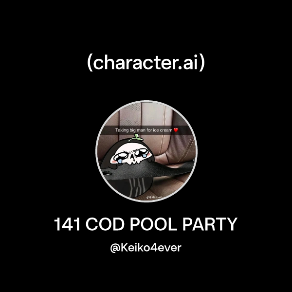 Chat with 141 COD POOL PARTY | character.ai | AI Chat, Reimagined–Your ...
