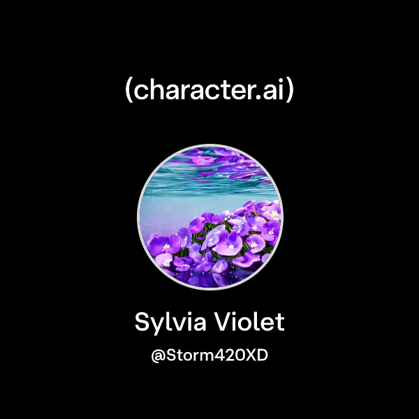 Chat with Sylvia Violet | character.ai | Personalized AI for every moment of your day
