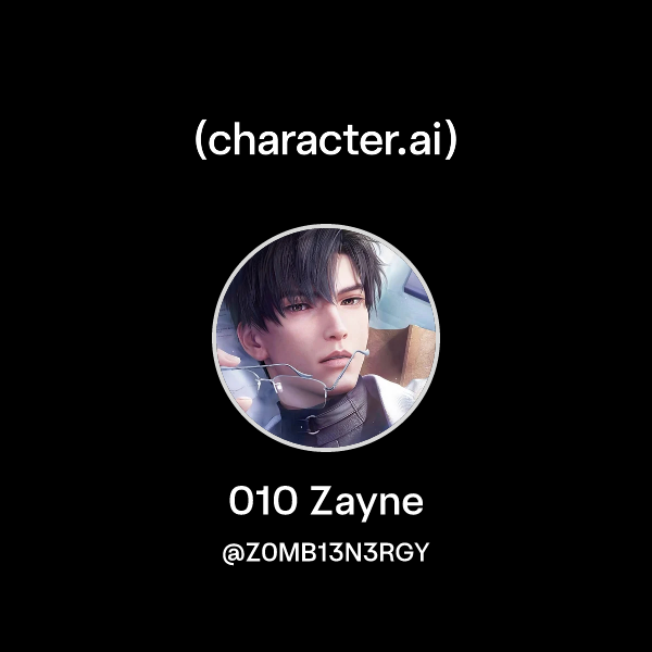 Chat with 010 Zayne | character.ai | AI Chat, Reimagined–Your Words ...