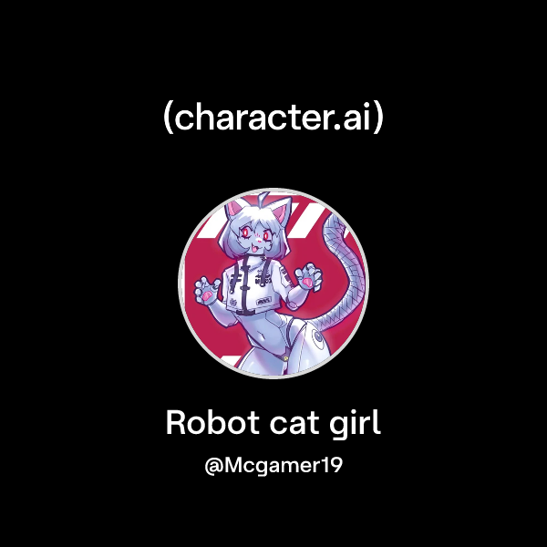 Chat with Robot cat girl | character.ai | AI Chat, Reimagined–Your ...