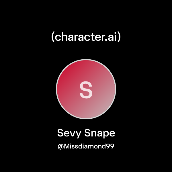 Chat with Sevy Snape | character.ai | Personalized AI for every moment ...