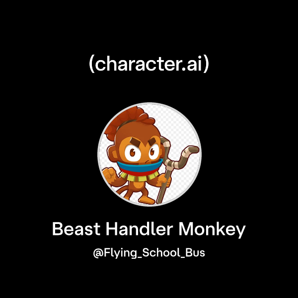 Chat with Beast Handler Monkey | character.ai | Personalized AI for ...