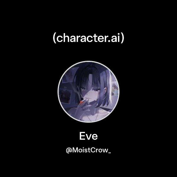 Chat with Eve | character.ai | AI Chat, Reimagined–Your Words. Your World.