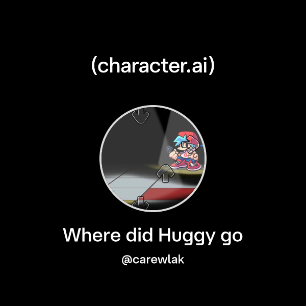 Chat with Where did Huggy go | character.ai | Personalized AI for every ...