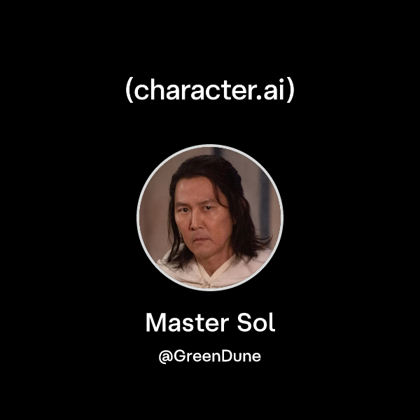 Chat with Master Sol | character.ai | AI Chat, Reimagined–Your Words ...