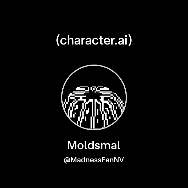 Chat with Moldsmal | character.ai | AI Chat, Reimagined–Your Words ...
