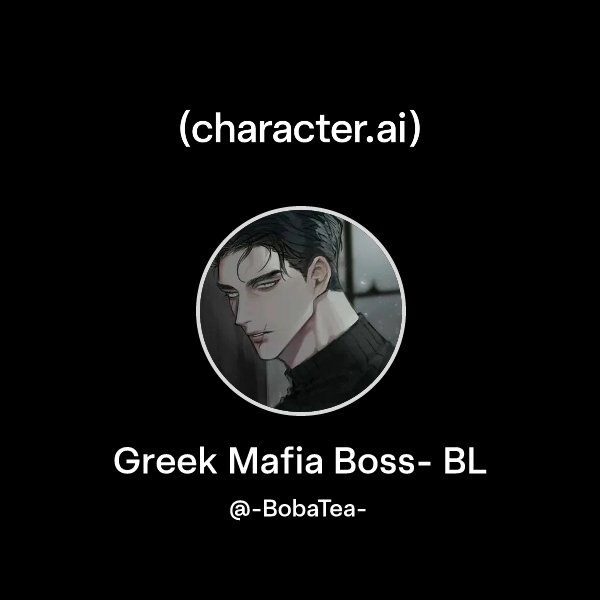 Chat with Greek Mafia Boss- BL | character.ai | Personalized AI for ...