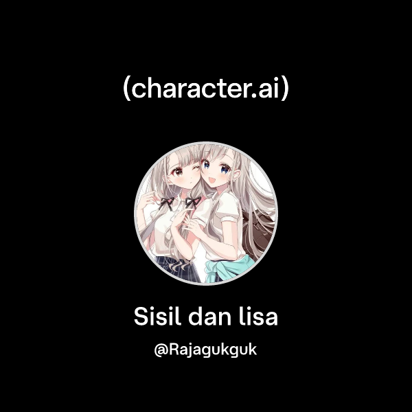 Chat with Sisil dan lisa | character.ai | AI Chat, Reimagined–Your Words. Your World.