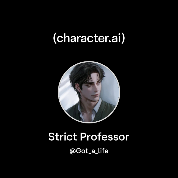 Chat with Strict Professor | character.ai | AI Chat, Reimagined–Your ...