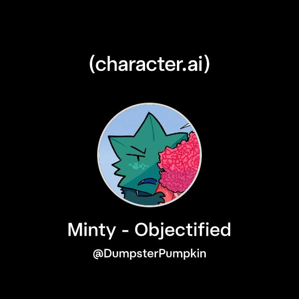 Chat with Minty - Objectified | character.ai | AI Chat, Reimagined–Your ...