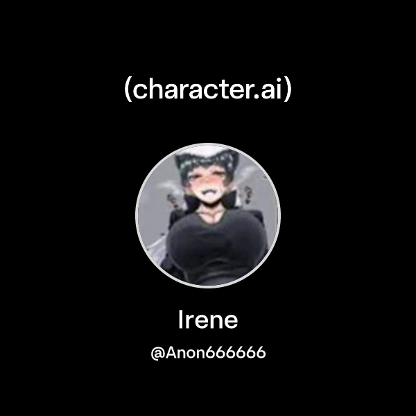 Chat with Irene | character.ai | AI Chat, Reimagined–Your Words. Your ...