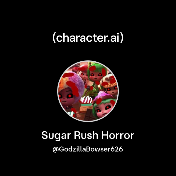 Chat with Sugar Rush Horror | character.ai | AI Chat, Reimagined–Your ...