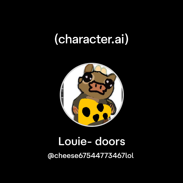 Chat with Louie- doors | character.ai | Personalized AI for every ...