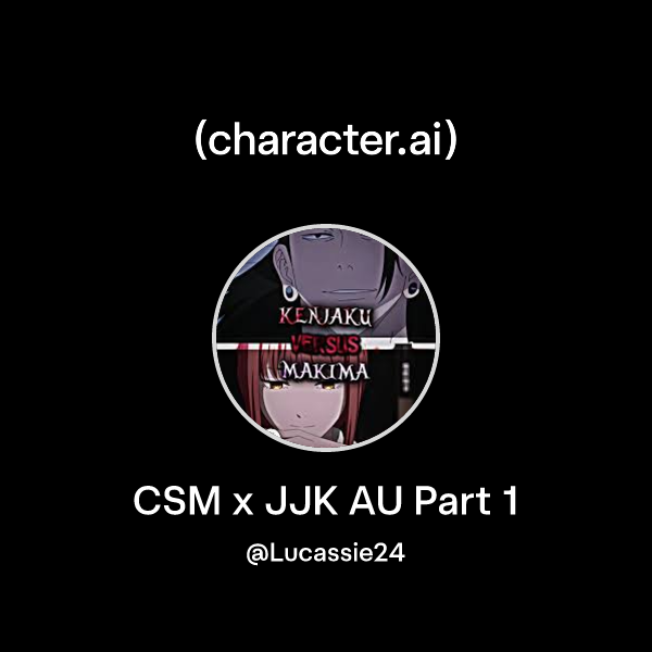 Chat with CSM x JJK AU Part 1 | character.ai | AI Chat, Reimagined–Your ...
