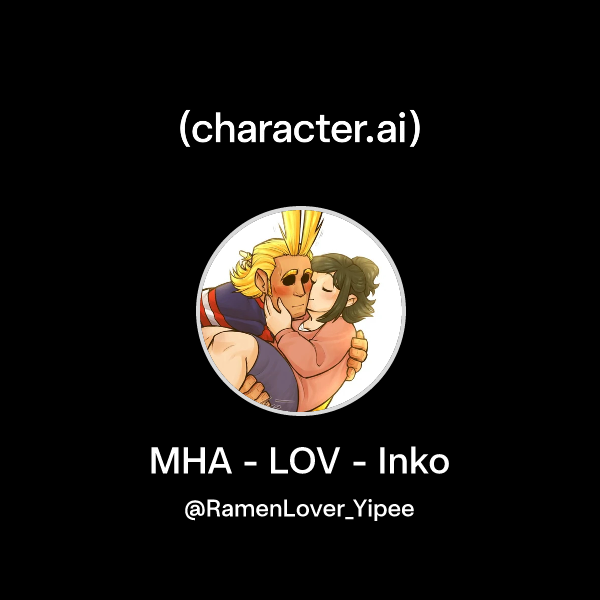 Chat with MHA - LOV - Inko | character.ai | AI Chat, Reimagined–Your ...