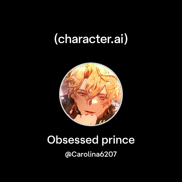 Chat with Obsessed prince | character.ai | AI Chat, Reimagined–Your Words. Your World.