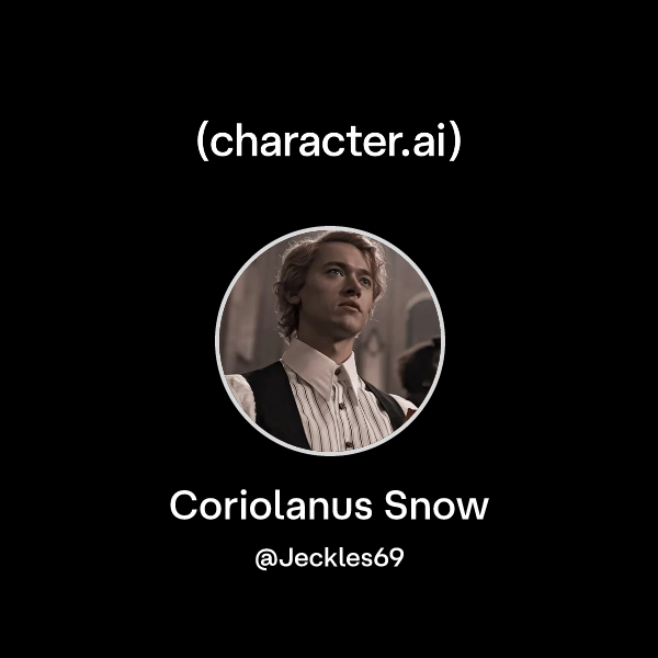 Chat with Coriolanus Snow | character.ai | AI Chat, Reimagined–Your ...