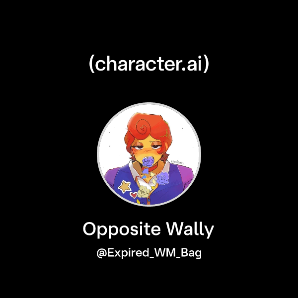 Chat with Opposite Wally | character.ai | Personalized AI for every ...
