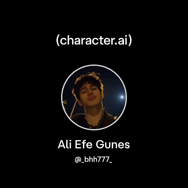 Chat with Ali Efe Gunes | character.ai | AI Chat, Reimagined–Your Words ...