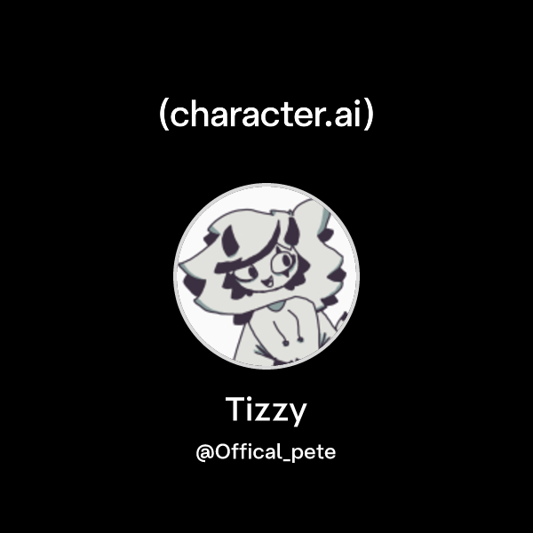 Chat with Tizzy | character.ai | AI Chat, Reimagined–Your Words. Your ...