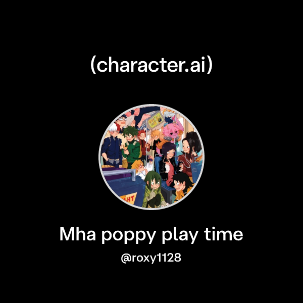 Chat with Mha poppy play time | character.ai | AI Chat, Reimagined–Your ...
