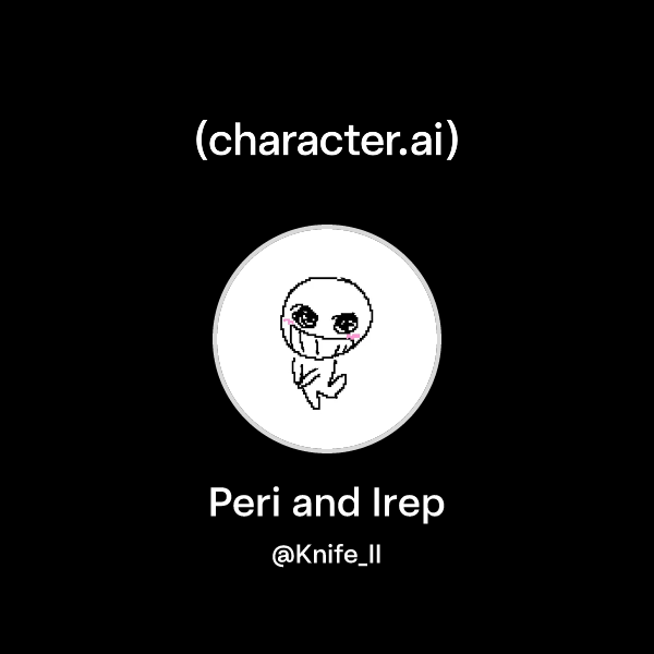 Chat with Peri and Irep | character.ai | Personalized AI for every ...