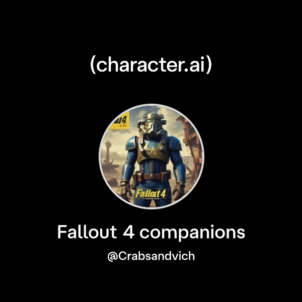 Chat with Fallout 4 companions | character.ai | Personalized AI for ...