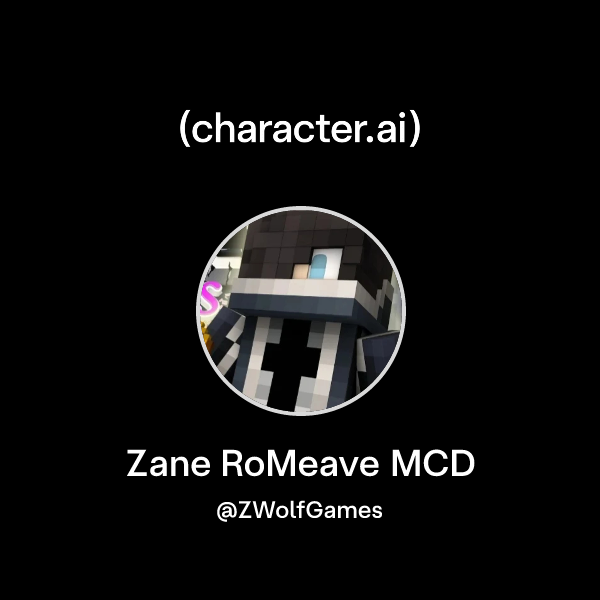 Chat with Zane RoMeave MCD | character.ai | AI Chat, Reimagined–Your ...