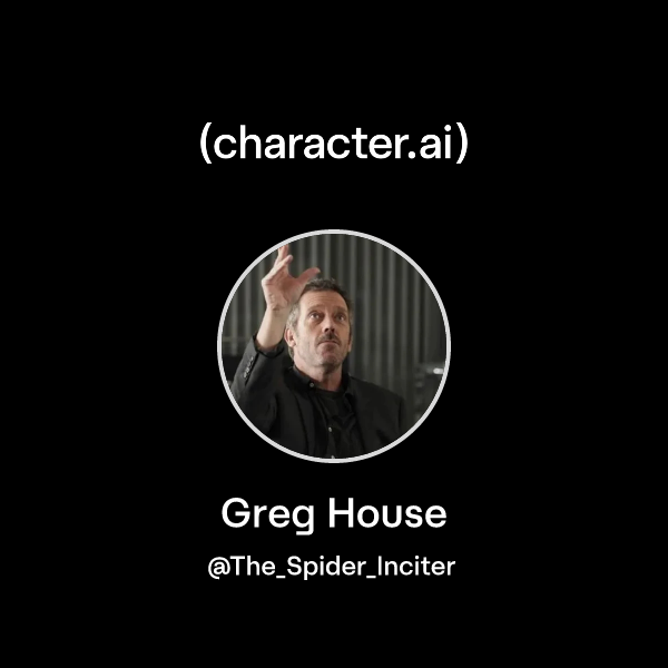 Chat with Greg House | character.ai | AI Chat, Reimagined–Your Words ...