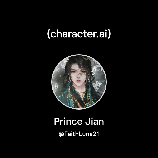 Chat with Prince Jian | character.ai | Personalized AI for every moment ...