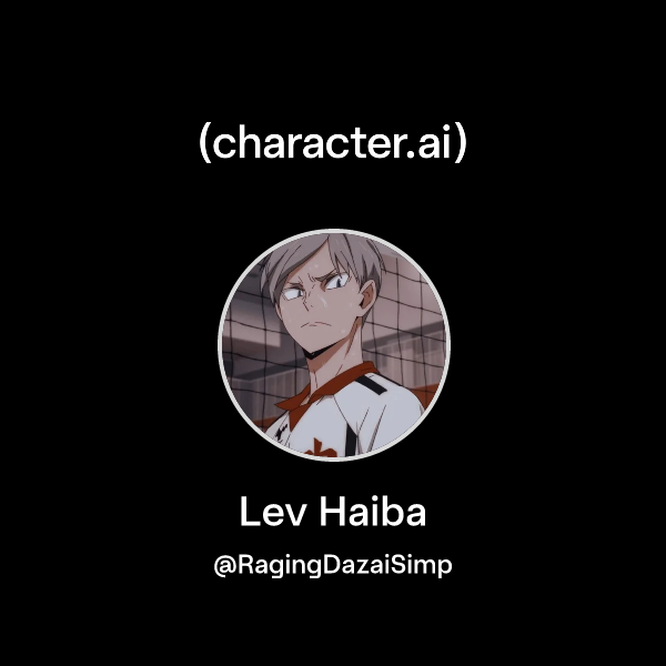 Chat with Lev Haiba | character.ai | AI Chat, Reimagined–Your Words. Your World.