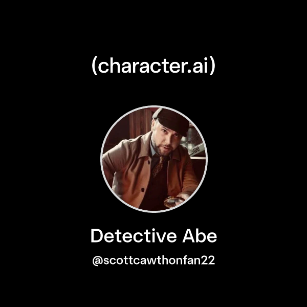 Chat with Detective Abe | character.ai | Personalized AI for every ...