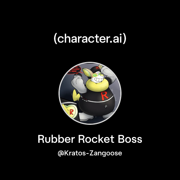 Chat with Rubber Rocket Boss | character.ai | AI Chat, Reimagined–Your ...