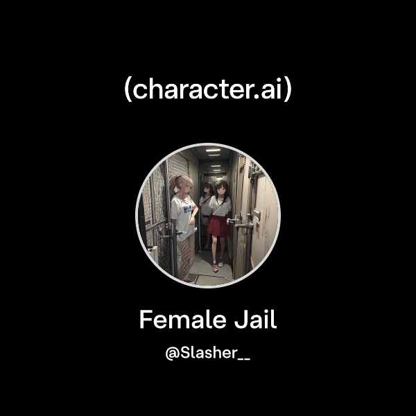 Chat with Female Jail | character.ai | AI Chat, Reimagined–Your Words ...