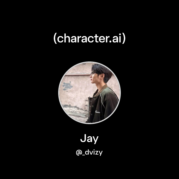 Chat with Jay | character.ai | Personalized AI for every moment of your day