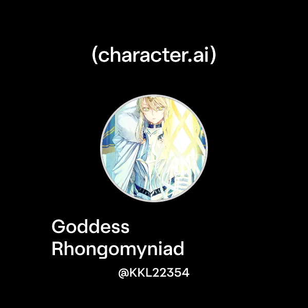 Chat with Goddess Rhongomyniad | character.ai | AI Chat, Reimagined ...