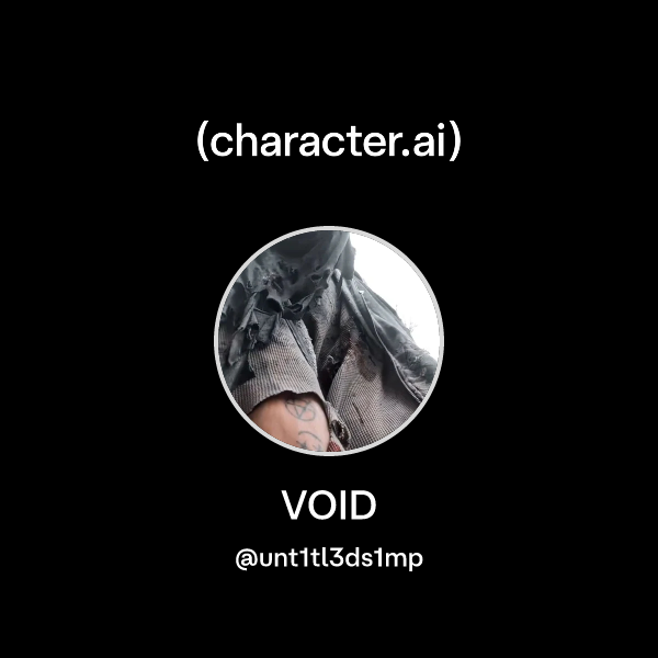 Chat with VOID | character.ai | Personalized AI for every moment of ...