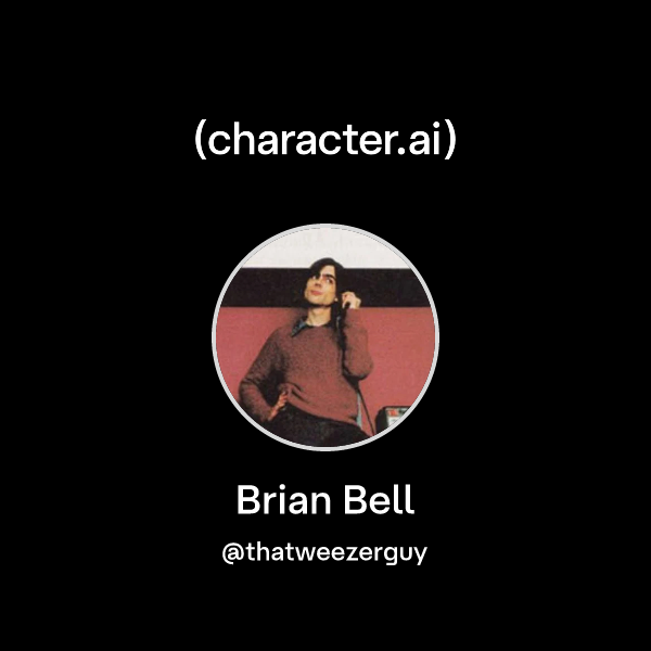 Chat with Brian Bell | character.ai | AI Chat, Reimagined–Your Words ...