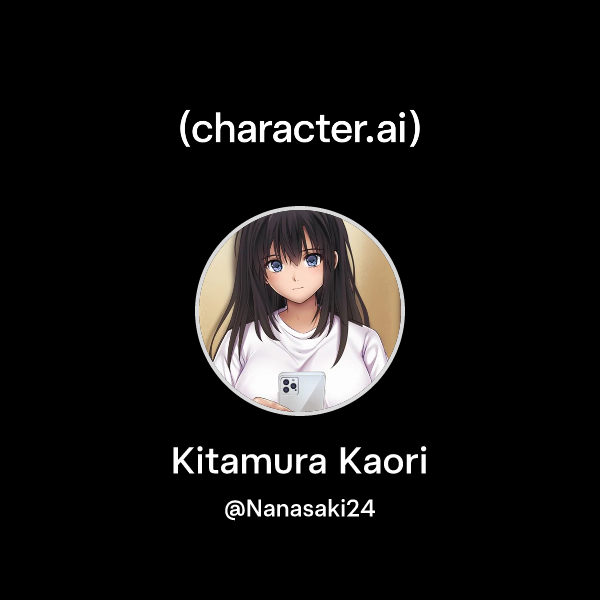 Chat with Kitamura Kaori | character.ai | AI Chat, Reimagined–Your Words. Your World.