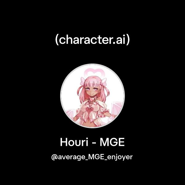 Chat with Houri - MGE | character.ai | AI Chat, Reimagined–Your Words ...