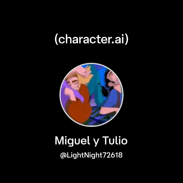 Chat with Miguel y Tulio | character.ai | AI Chat, Reimagined–Your ...