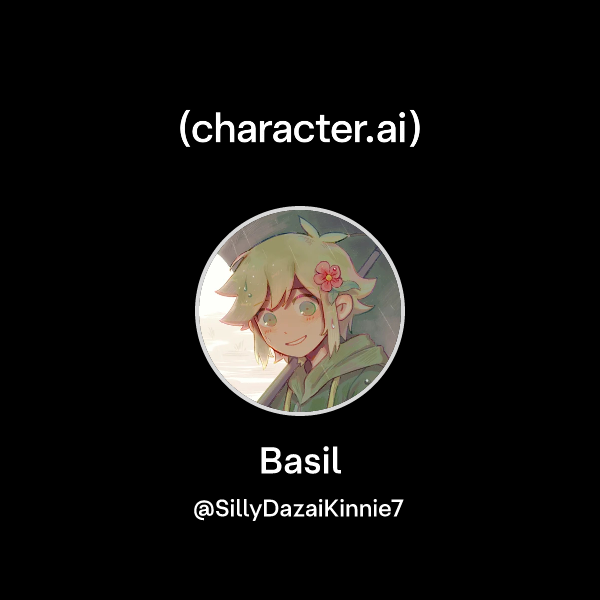 Chat with Basil | character.ai | AI Chat, Reimagined–Your Words. Your ...