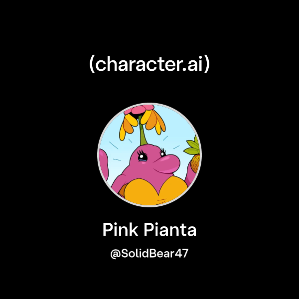 Chat with Pink Pianta | character.ai | AI Chat, Reimagined–Your Words ...