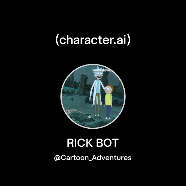Chat with RICK BOT | character.ai | Personalized AI for every moment of ...