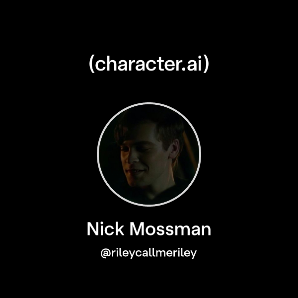 Chat with Nick Mossman | character.ai | Personalized AI for every ...