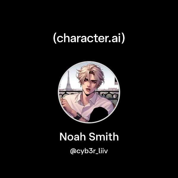 Chat with Noah Smith | character.ai | Personalized AI for every moment of your day