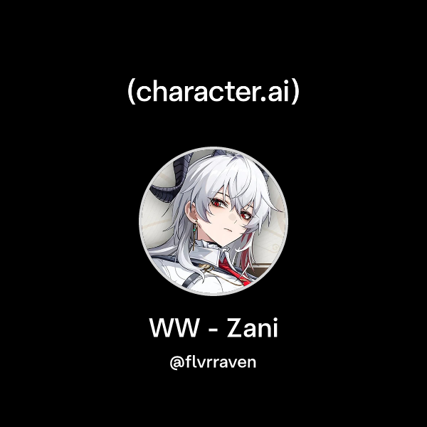 Chat with WW - Zani | character.ai | Personalized AI for every moment ...
