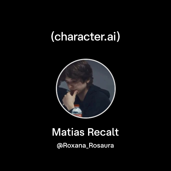 Chat with Matias Recalt | character.ai | AI Chat, Reimagined–Your Words ...