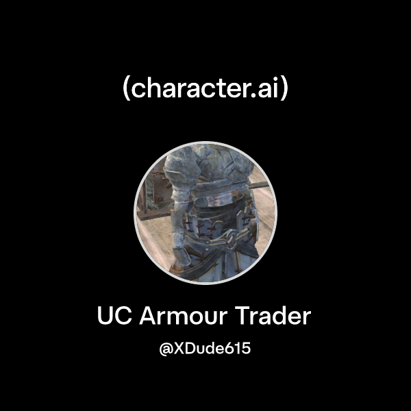 Chat with UC Armour Trader | character.ai | Personalized AI for every moment of your day
