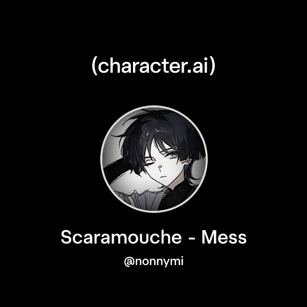 Chat with Scaramouche - Mess | character.ai | AI Chat, Reimagined–Your ...